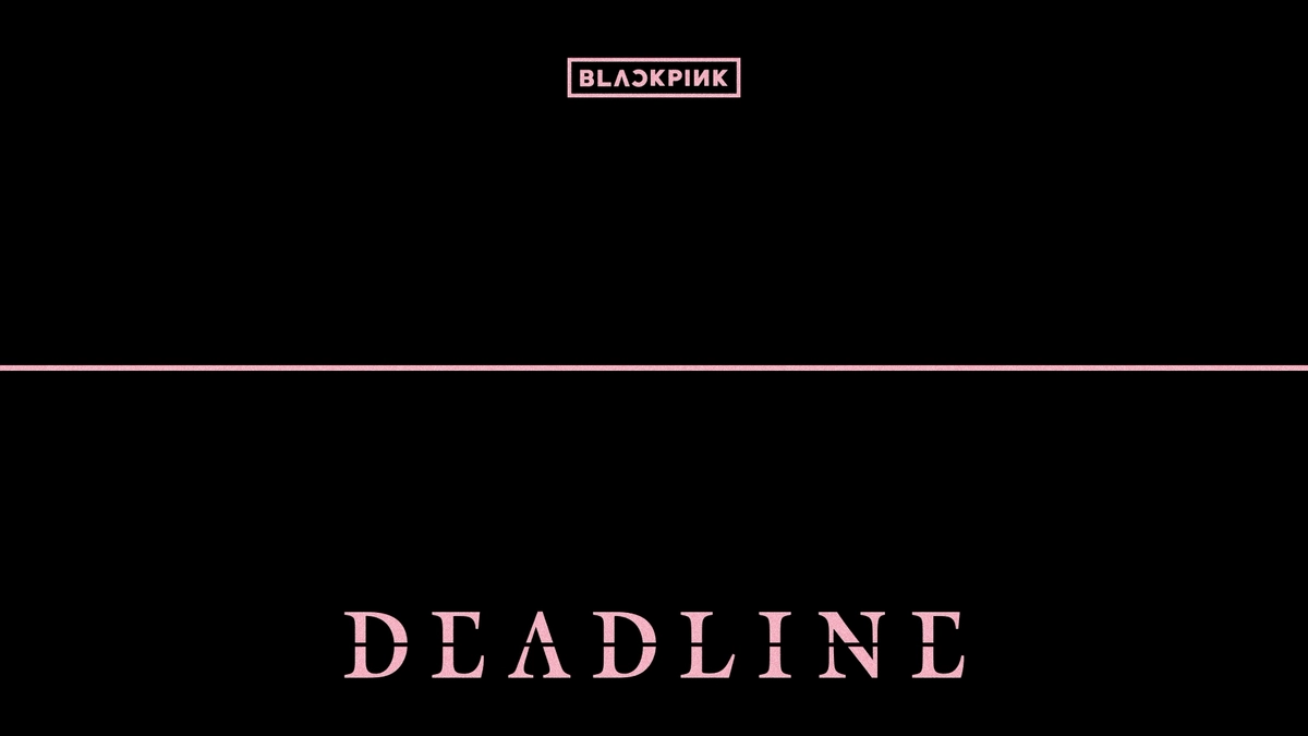'K-Pop Queen' BLACKPINK, Comeback with Mini Album 'DEADLINE' on ...